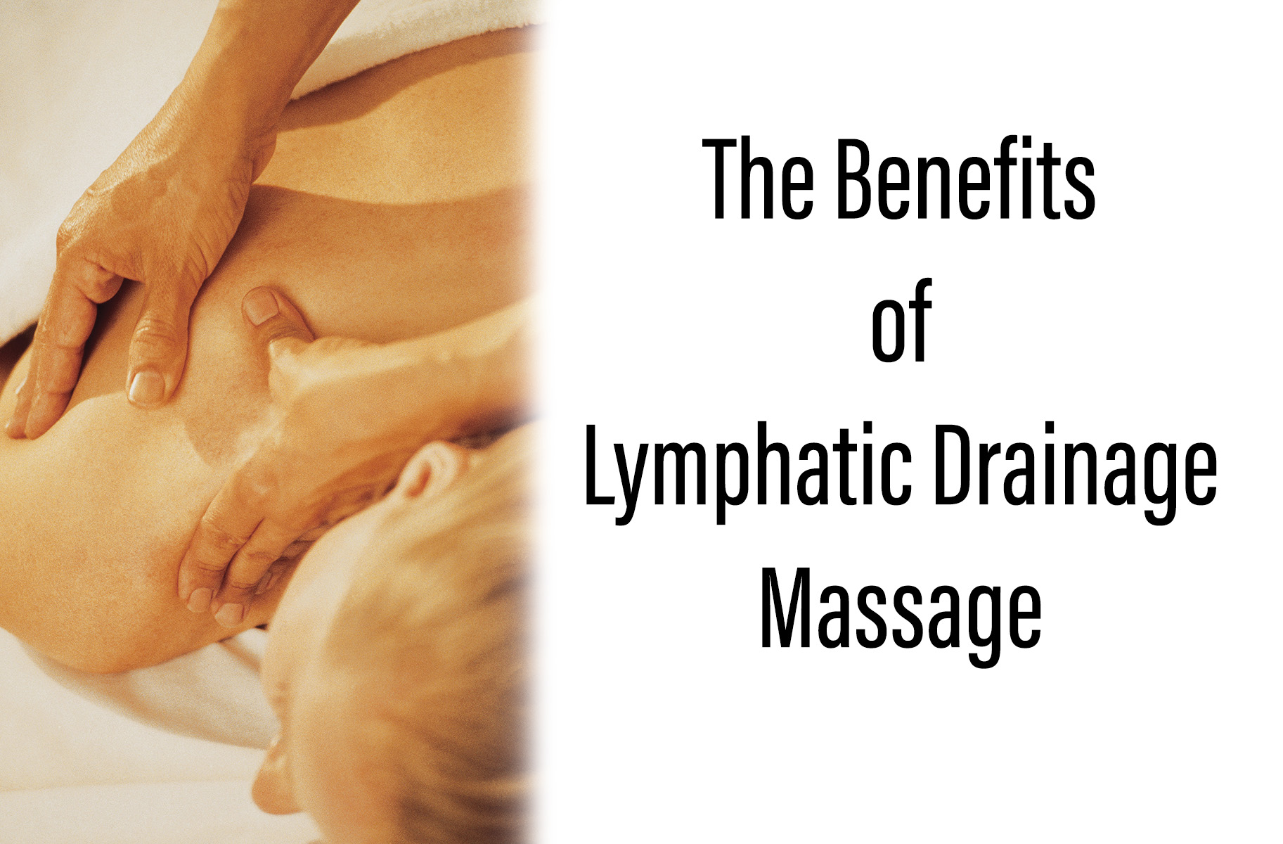 The Benefits of Lymphatic Drainage Massage | The Norton School Blog